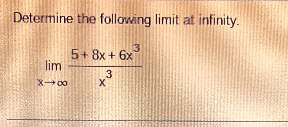 Solved Determine the following limit at | Chegg.com