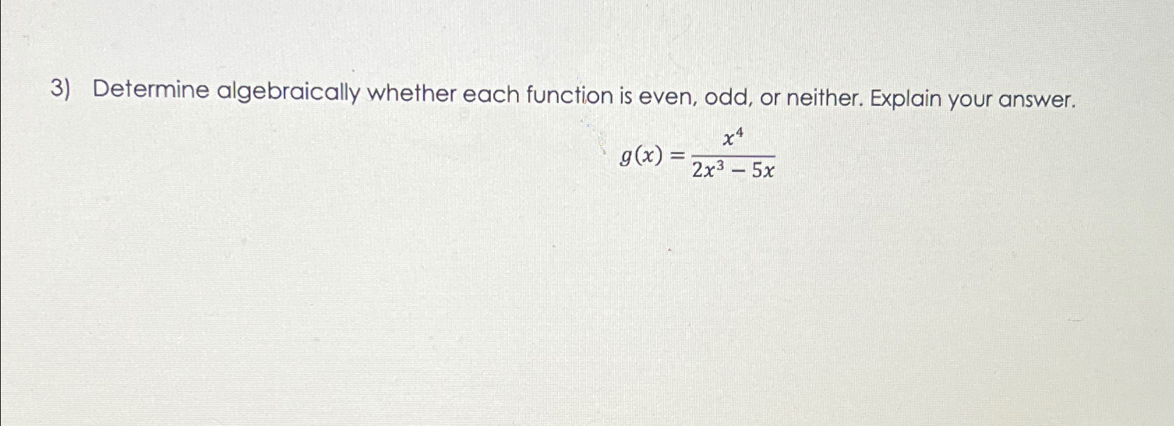 Solved Determine algebraically whether each function is | Chegg.com