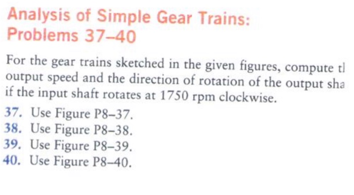 Solved Analysis of Simple Gear Trains: Problems 37-40 For | Chegg.com