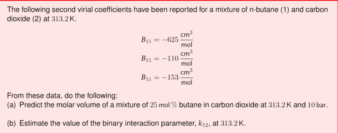 Solved The following second virial coefficients have been | Chegg.com