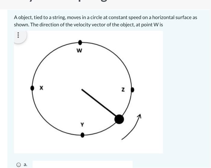 Solved A object, tied to a string, moves in a circle at | Chegg.com
