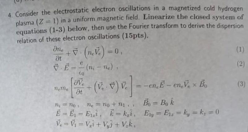 Solved 4. Consider the electrostatic electron oscillations | Chegg.com