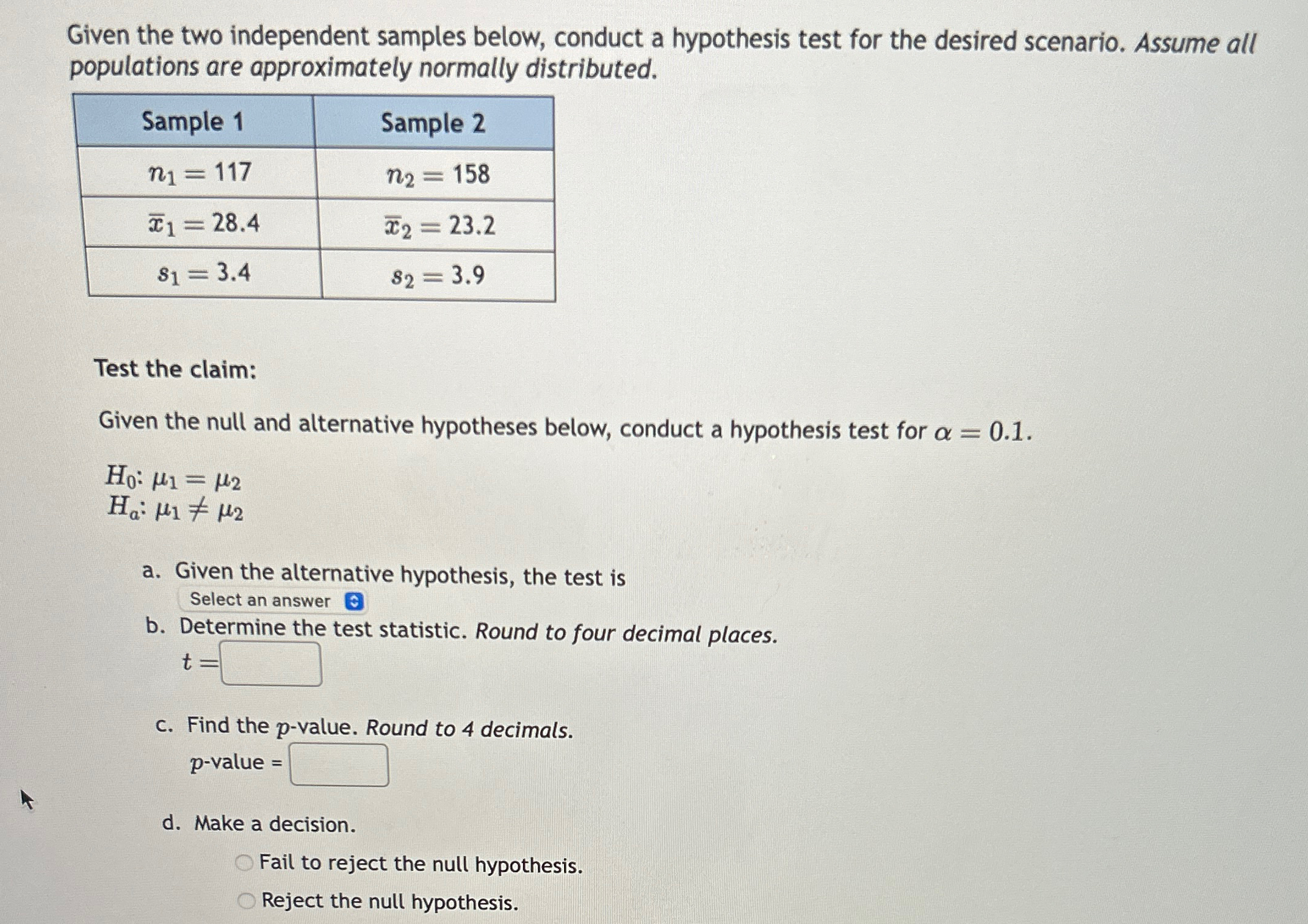 Solved Given the two independent samples below, conduct a | Chegg.com