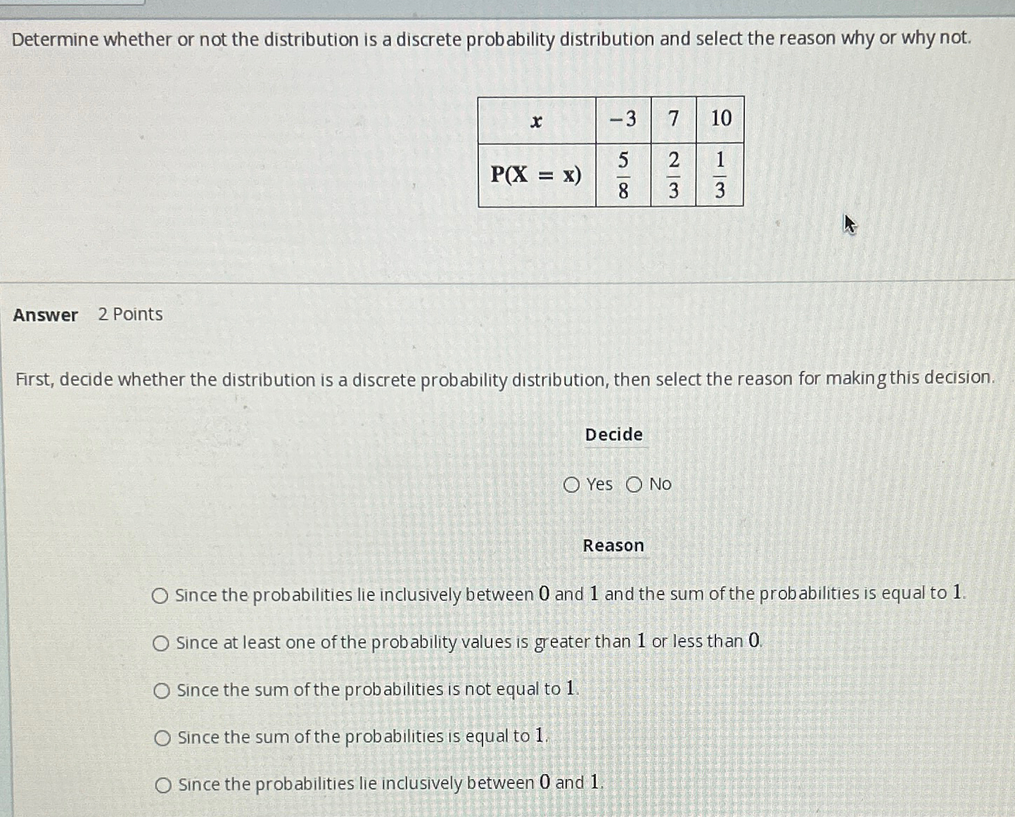 Solved Determine whether or not the distribution is a | Chegg.com