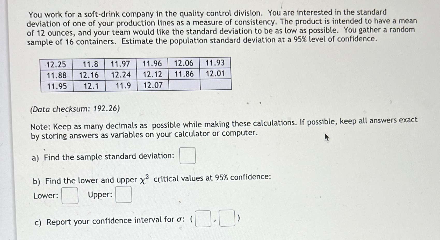 Solved You work for a soft-drink company in the quality | Chegg.com