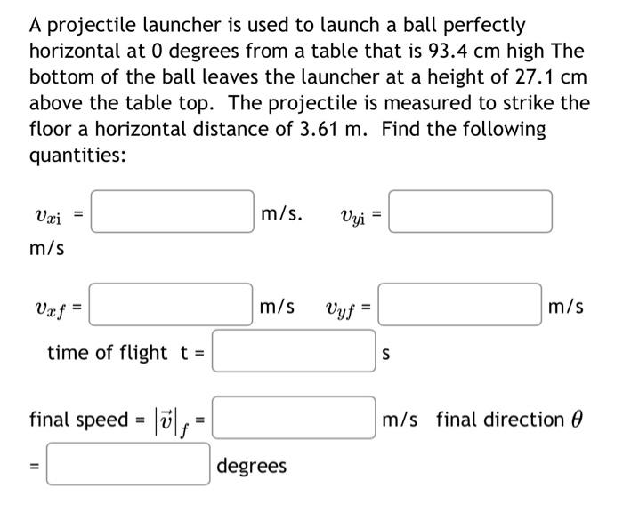 Solved A projectile launcher is used to launch a ball | Chegg.com