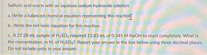 Solved Sulfuric acid reacts with an aqueous sodium hydroxide | Chegg.com