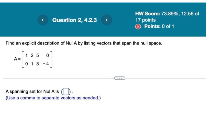 Solved Find an explicit description of Nul A by listing | Chegg.com
