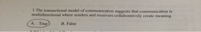 Solved 1.The transactional model of communication suggests | Chegg.com