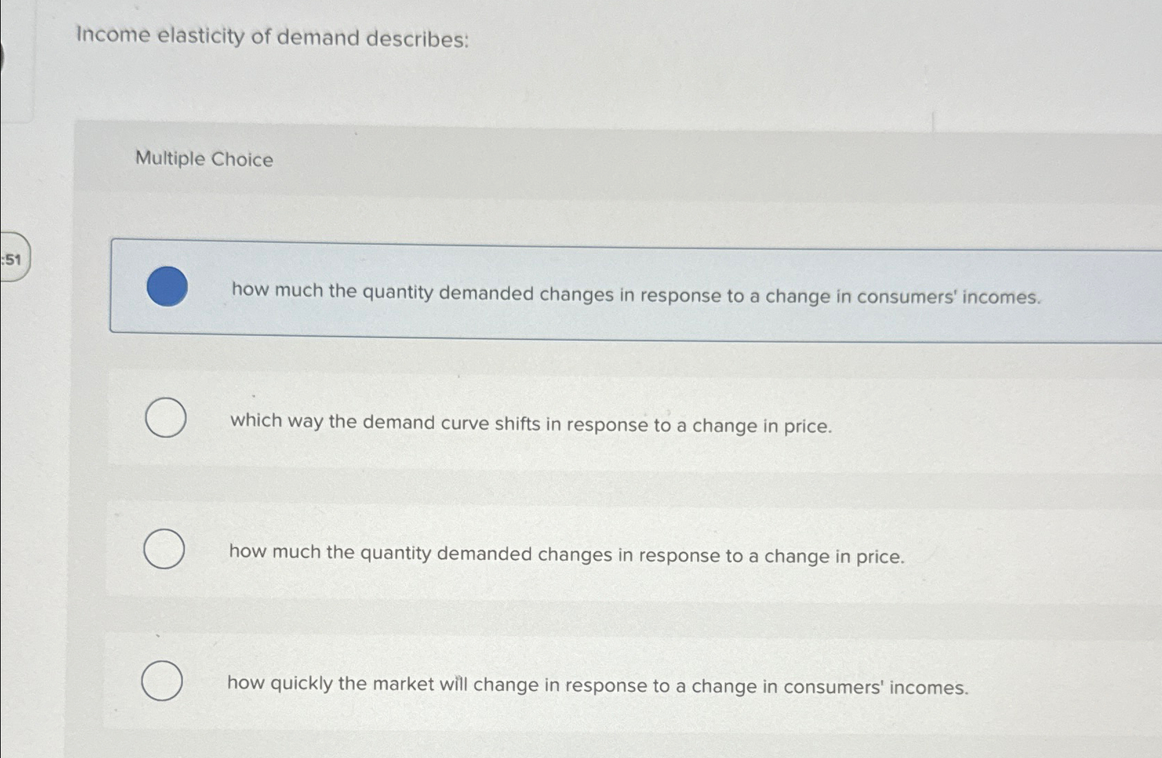 Solved Income elasticity of demand describes:Multiple | Chegg.com