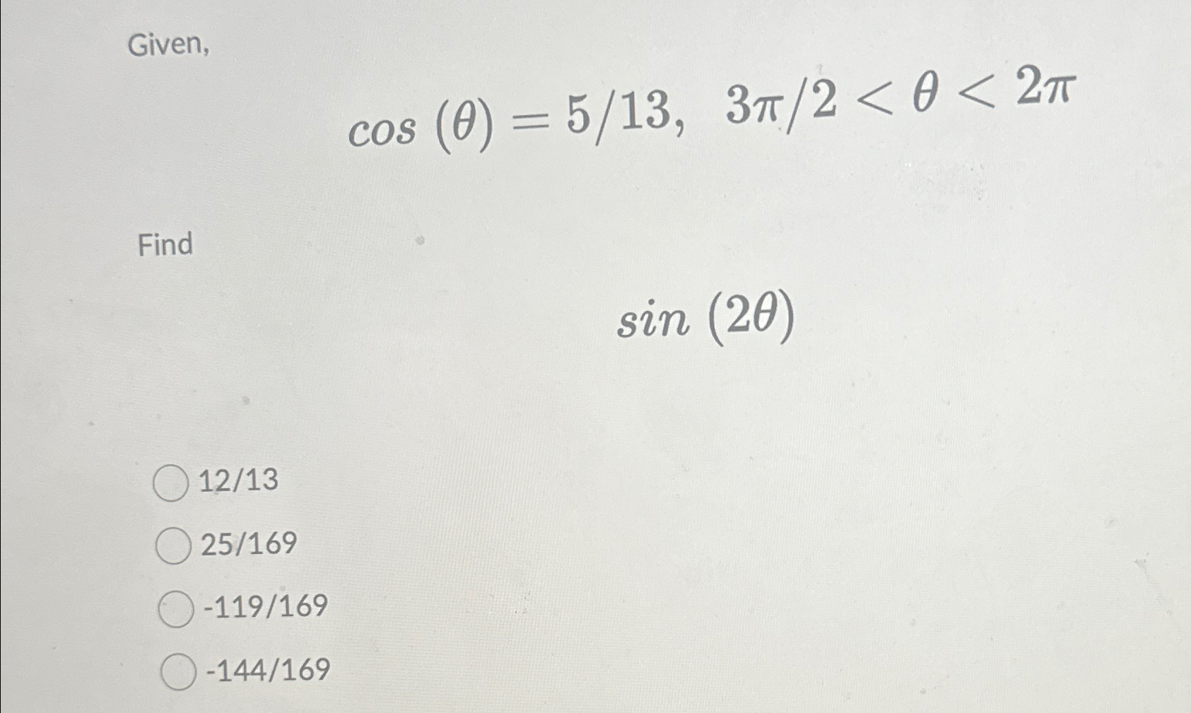 Solved Given,cos(θ)=513,3π2
