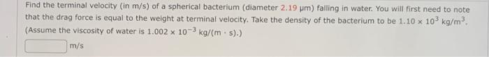 Solved Find the terminal velocity (in m/s ) of a spherical | Chegg.com