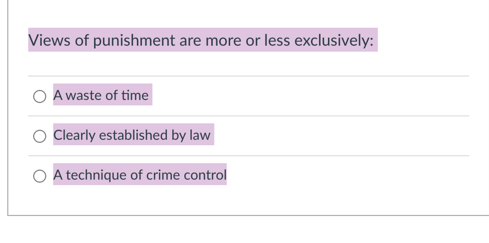 Solved Views of punishment are more or less exclusively:A | Chegg.com