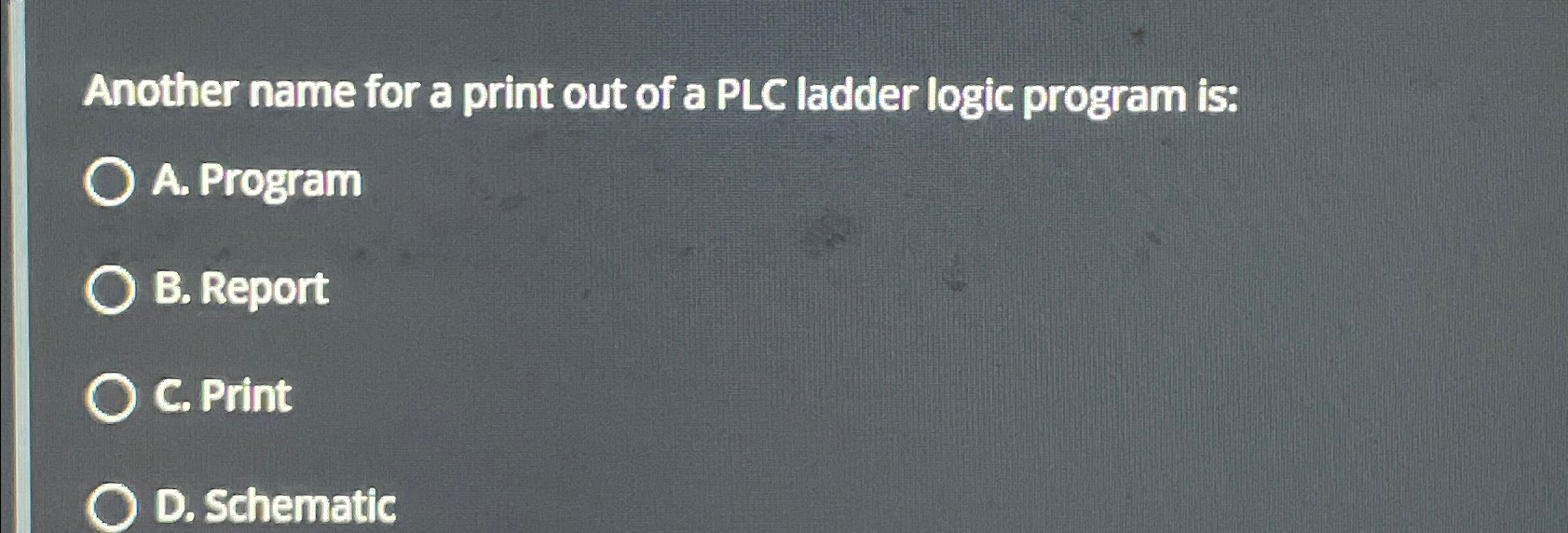 Solved Another name for a print out of a PLC ladder logic | Chegg.com