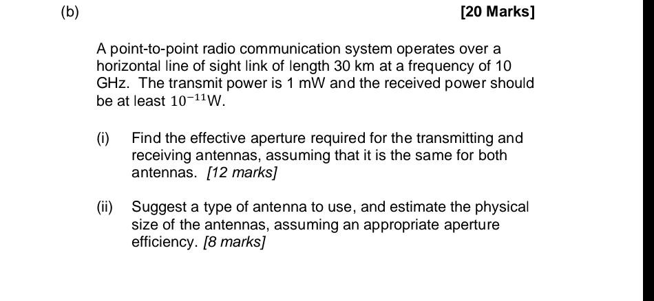 Solved (b) [20 Marks] A point-to-point radio communication | Chegg.com