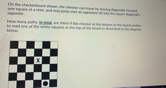 Solved On the checkerboard shown, the checker can travel by | Chegg.com
