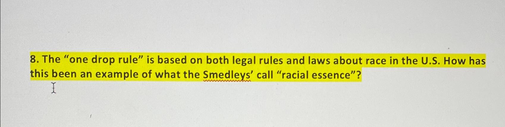Solved The "one drop rule" is based on both legal rules and | Chegg.com