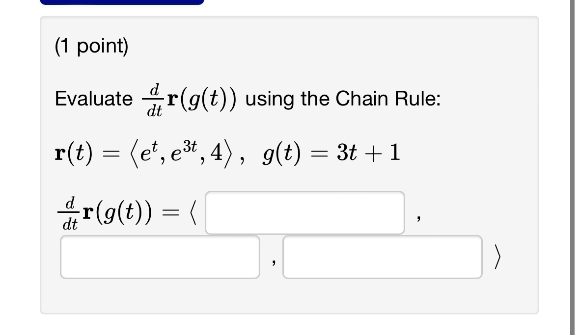 (1 ﻿point)Evaluate ddtr(g(t)) ﻿using the Chain Rule: | Chegg.com
