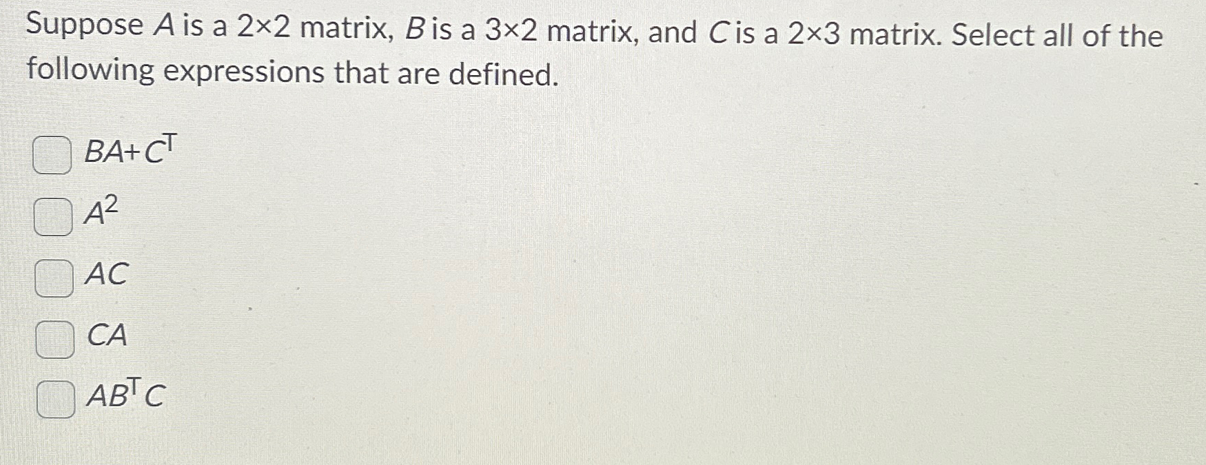 Solved Suppose A ﻿is a 2×2 ﻿matrix, B ﻿is a 3×2 ﻿matrix, and | Chegg.com