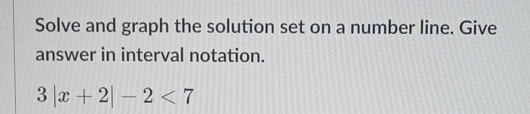 Solved Solve and graph the solution set on a number line. | Chegg.com