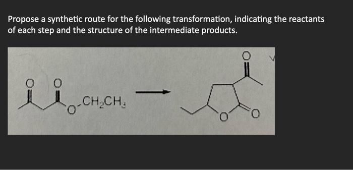 Solved Propose a synthetic route for the following | Chegg.com