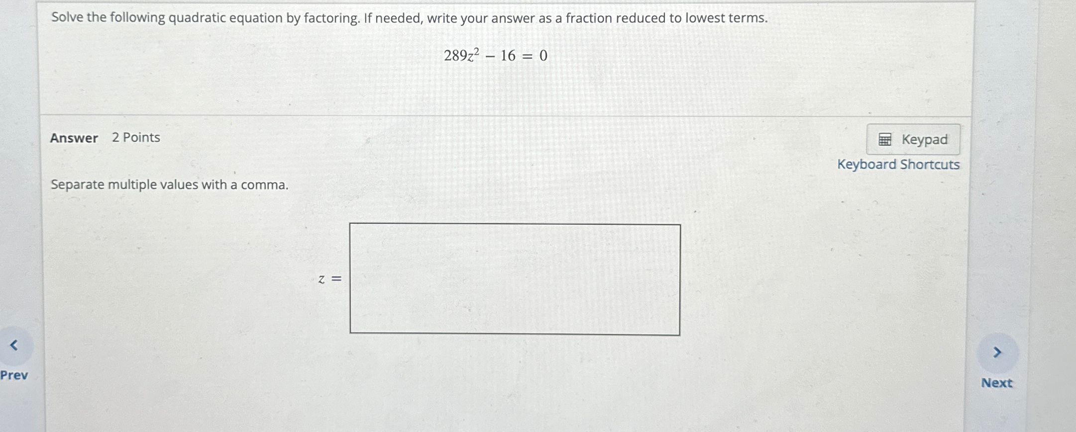Solved Solve the following quadratic equation by factoring. | Chegg.com