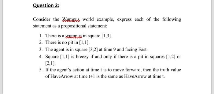 Solved Consider the Wumpus world example, express each of | Chegg.com