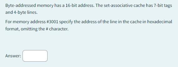 Solved Byte-addressed memory has a 16-bit address. The | Chegg.com