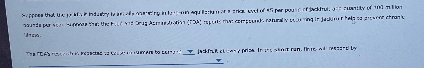 Solved Suppose that the jackfruit industry is initially | Chegg.com Solved Suppose that the jackfruit industry is initially | Chegg.com