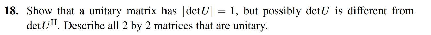 Show that a unitary matrix has |detU|=1, ﻿but | Chegg.com