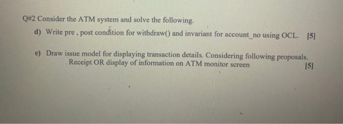 Solved Q#2 Consider the ATM system and solve the following. | Chegg.com