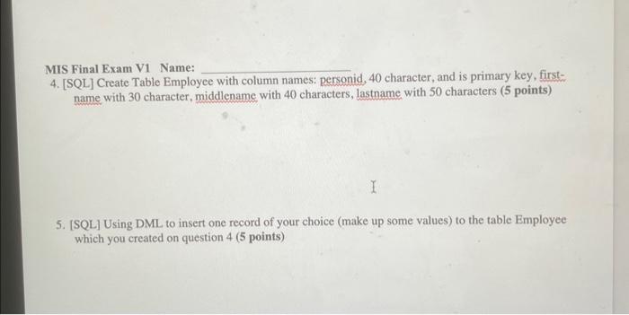 Solved MIS Final Exam V1 Name: 4. [SQL] Create Table | Chegg.com