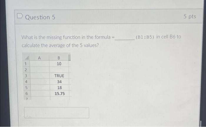 What is the missing function in the formula = (B1:B5) | Chegg.com