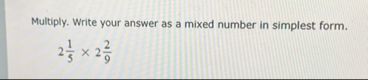 Solved Multiply. Write your answer as a mixed number in | Chegg.com