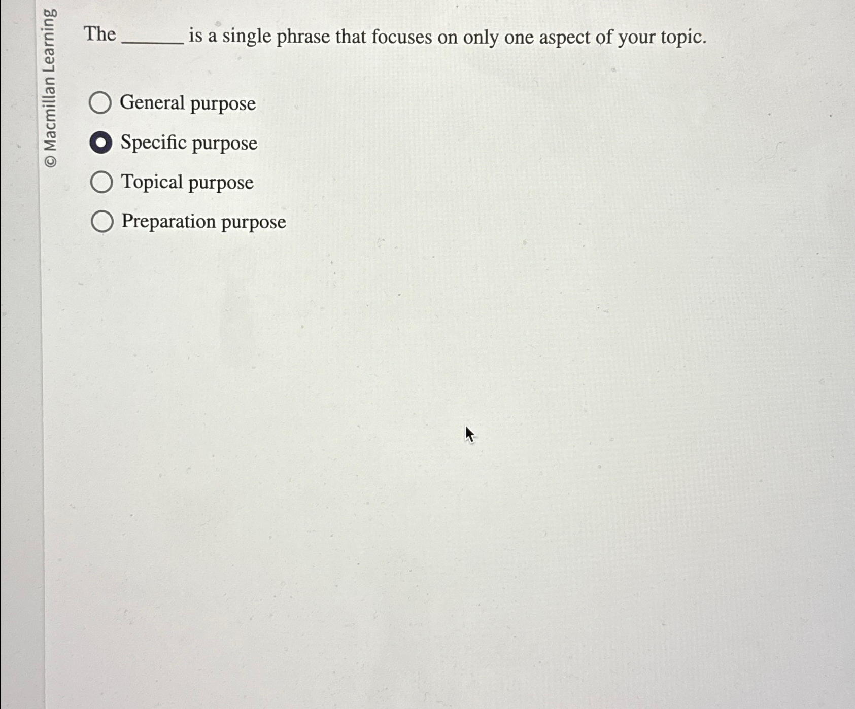 Solved The is a single phrase that focuses on only one | Chegg.com