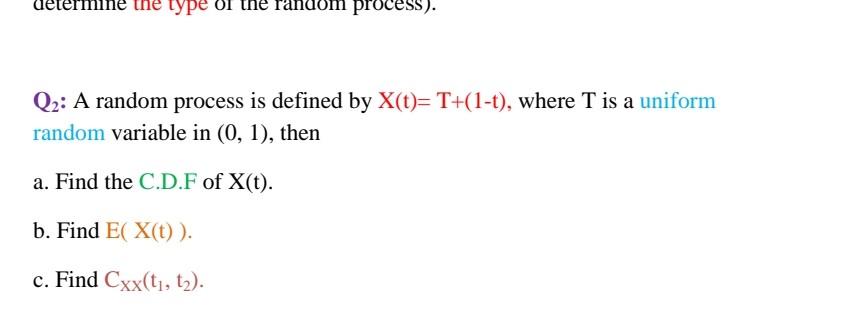 Q2 : A random process is defined by X(t)=T+(1−t), | Chegg.com