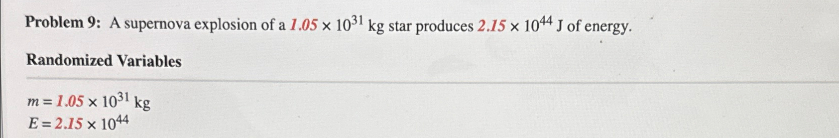 Solved Problem 9: A supernova explosion of a 1.05×1031kg | Chegg.com
