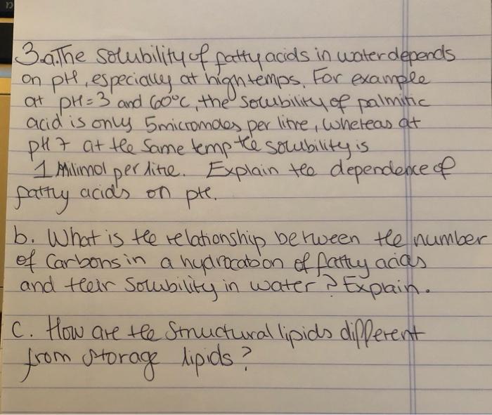 Solved 3.a.The solubility of fatty acids in water depends | Chegg.com