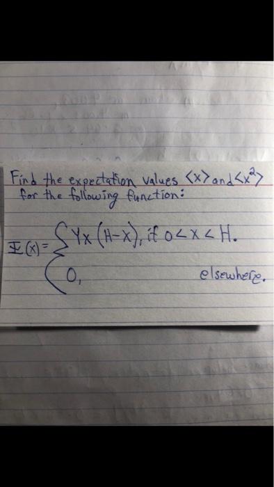 Solved Find The Expectation Values X And X2 For The