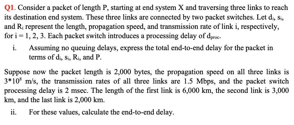 Solved Q1. ﻿Consider a packet of length P, ﻿starting at end | Chegg.com