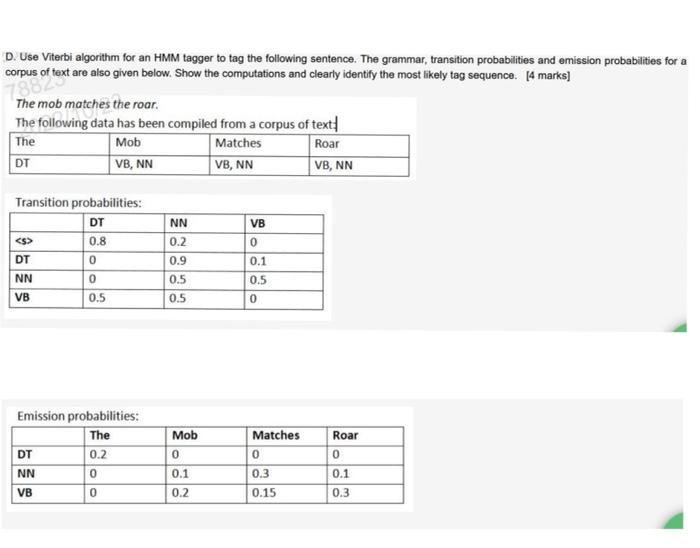 Solved D. Use Viterbi algorithm for an HMM tagger to tag the | Chegg.com