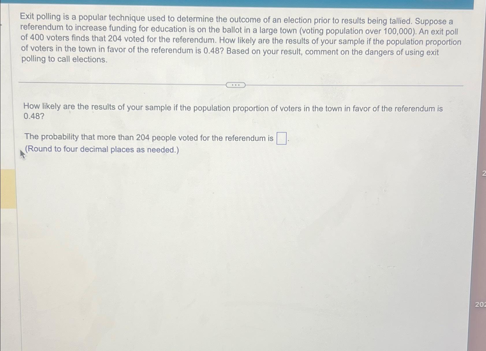Solved Exit polling is a popular technique used to determine | Chegg.com