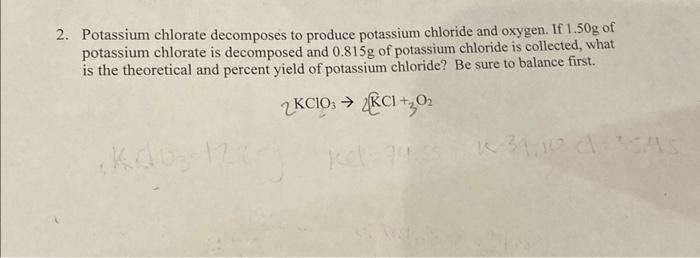 Solved Potassium chlorate decomposes to produce potassium | Chegg.com