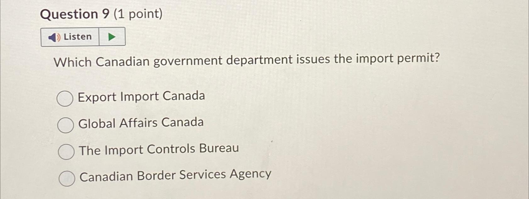 Solved Question 9 (1 ﻿point)ListenWhich Canadian government | Chegg.com