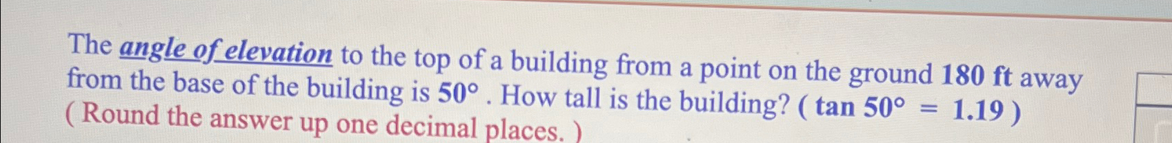 Solved The angle of elevation to the top of a building from | Chegg.com