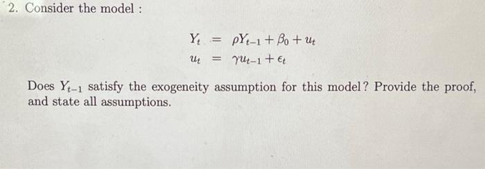 Solved 2. Consider the model : Y = PY-1+ Bot ut Y , ие = | Chegg.com