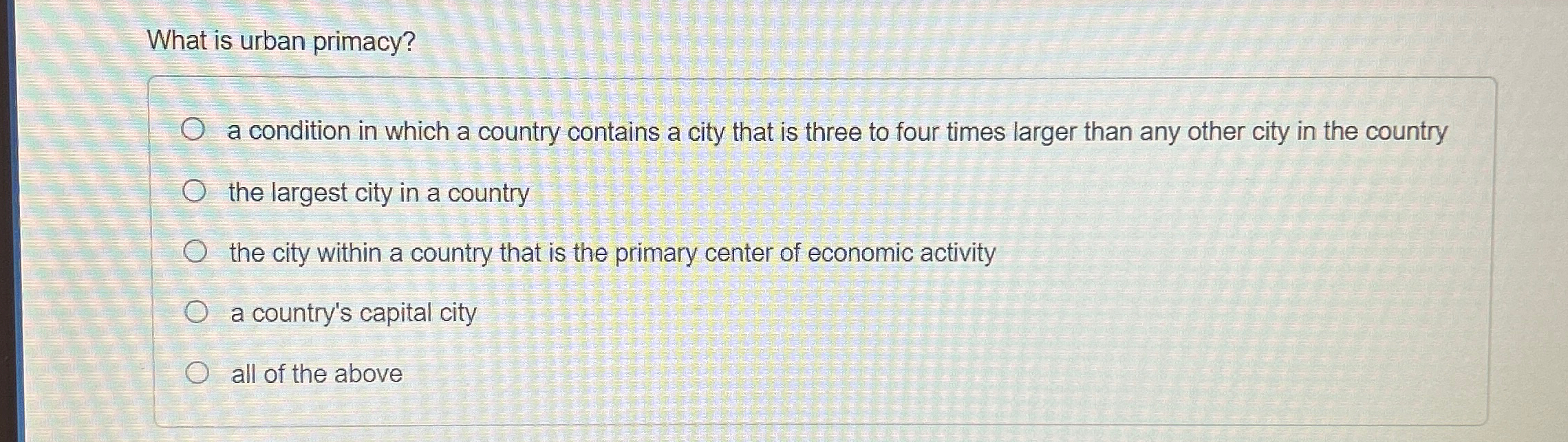Solved What is urban primacy?a condition in which a country | Chegg.com