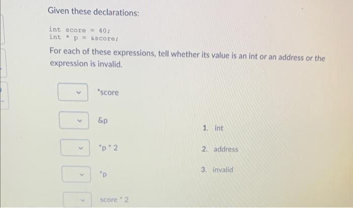 Solved Given These Declarations Int Score 40 Int P8 For 6009