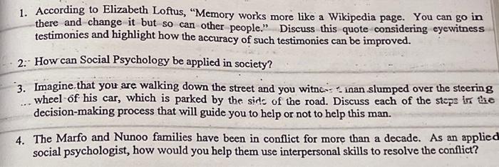 Solved 1. According to Elizabeth Loftus, "Memory works more | Chegg.com