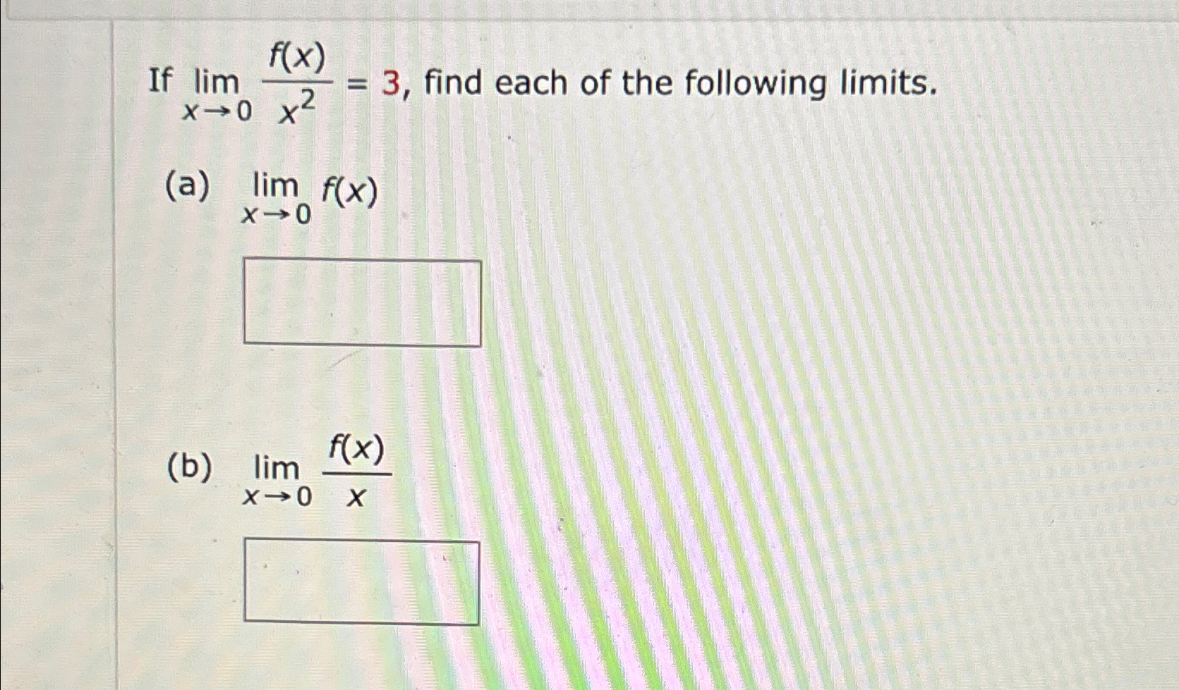 Solved If limx→0f(x)x2=3, ﻿find each of the following | Chegg.com